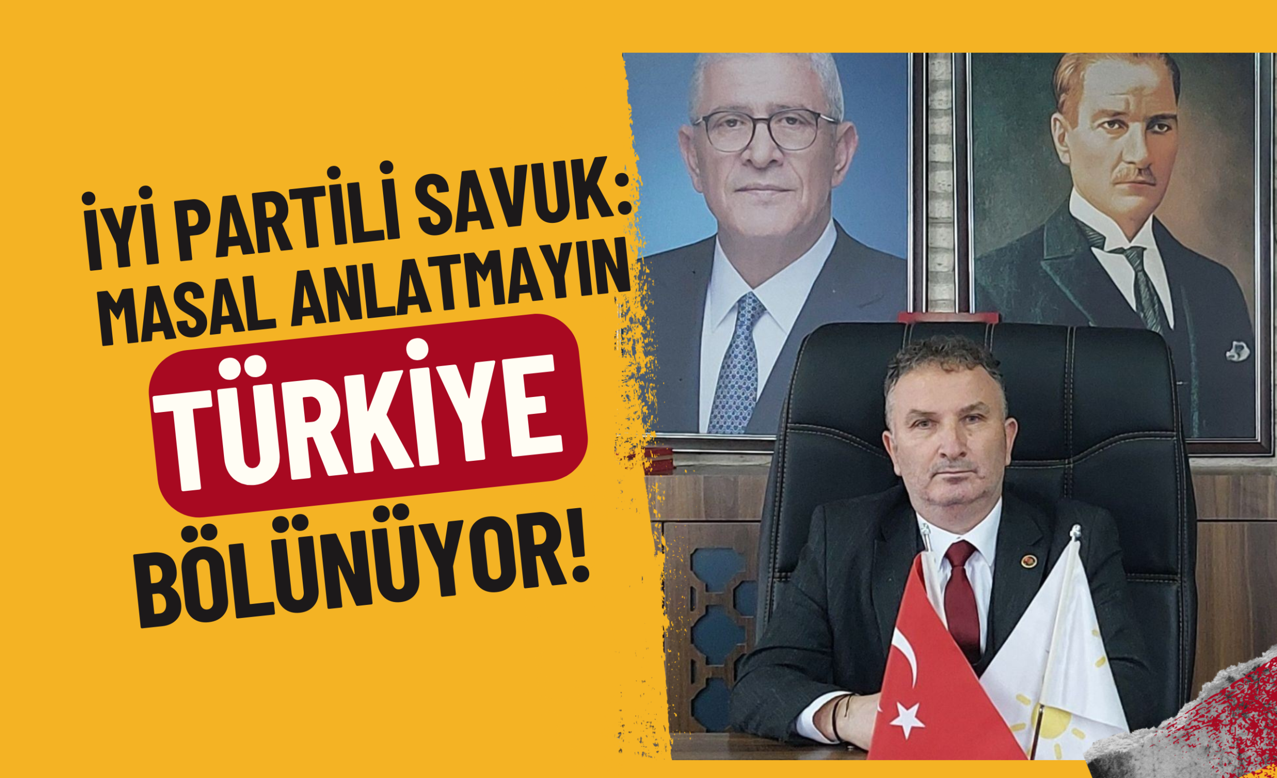 İYİ Partili Savuk: Masal anlatmayın, Türkiye bölünüyor – Çarşamba Haber ...